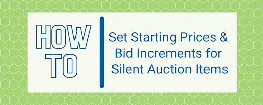 How to Set Starting Prices and Bid Increments for Silent Auction Items ...